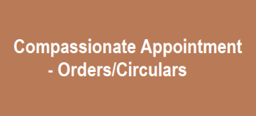 Compassionate Appointment – Orders/Circulars – Disciplinary and ...